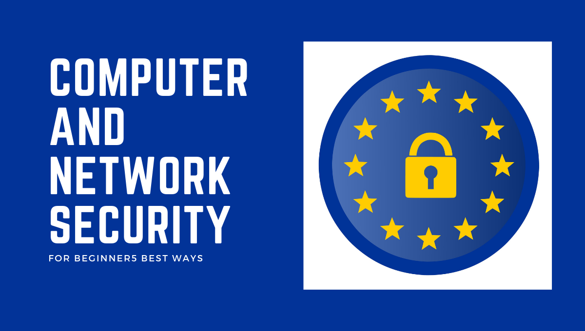 5 Best Ways To Enhance Computer And Network Security In 2023